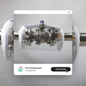 PVC Flange Guard ลดการพุ่งกระจาย จากการรั่วได้ทุกจุด